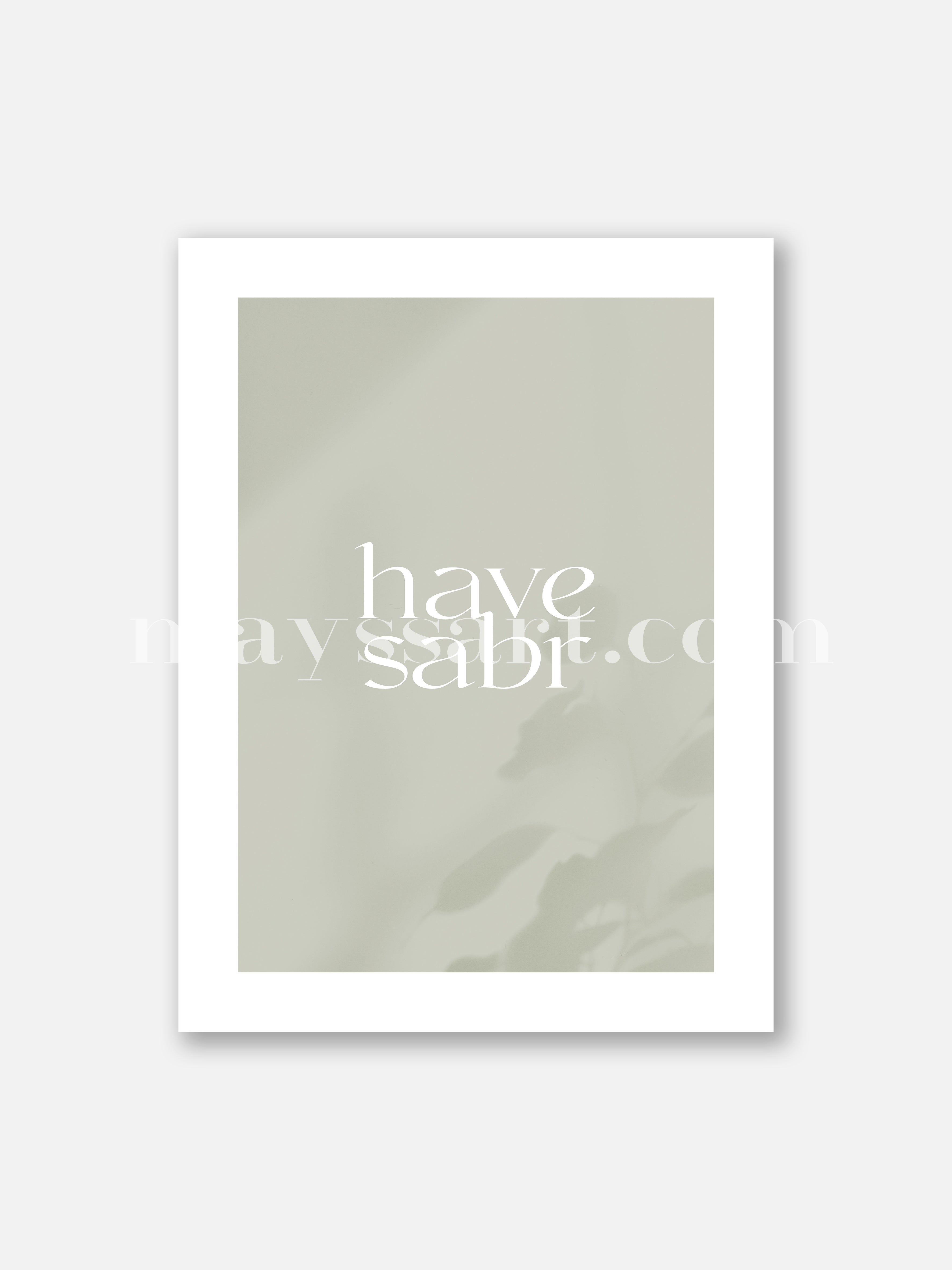 Have Sabr Green Shadow- Poster – Mayssart